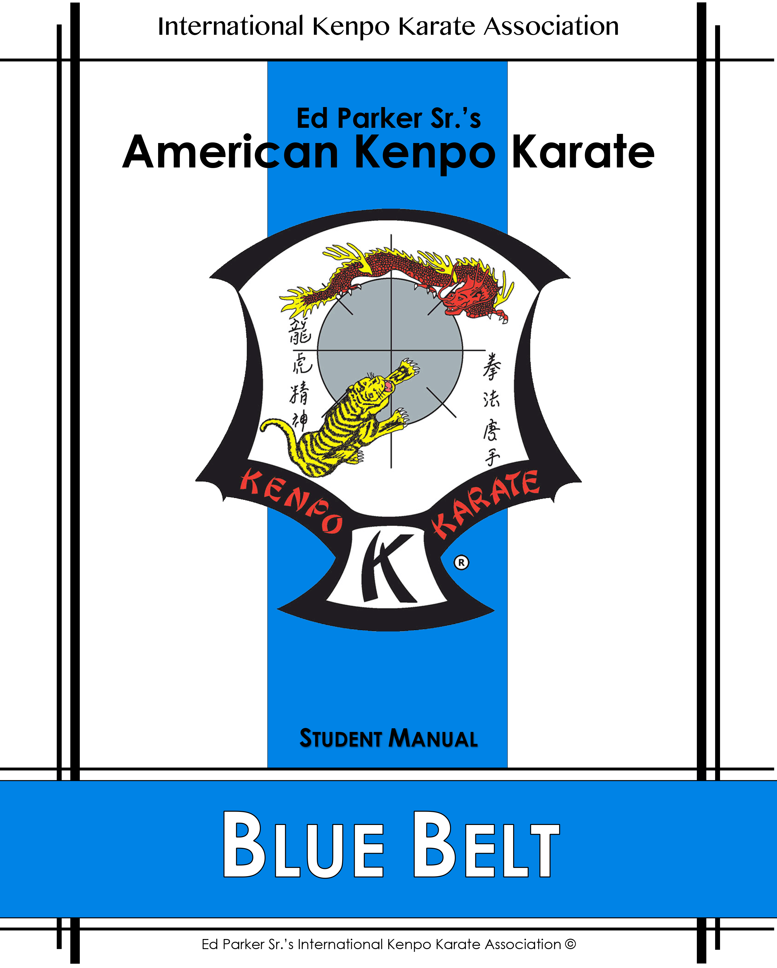 I.K.K.A. Blue Belt Student Manual – Welcome to the I.K.K.A.